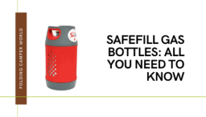 Safefill Gas Bottles: All You Need To Know – Folding Camper World