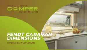 Fendt Caravan Dimensions (Updated for 2021) – Folding Camper World